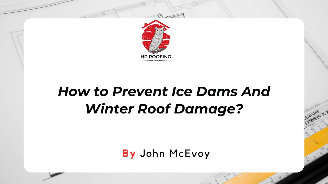 What are the Tips to Avoid Ice Dams and Winter Roof Damage?