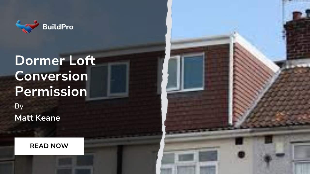 Planning Permission for Dormer Loft Conversion: What to Know