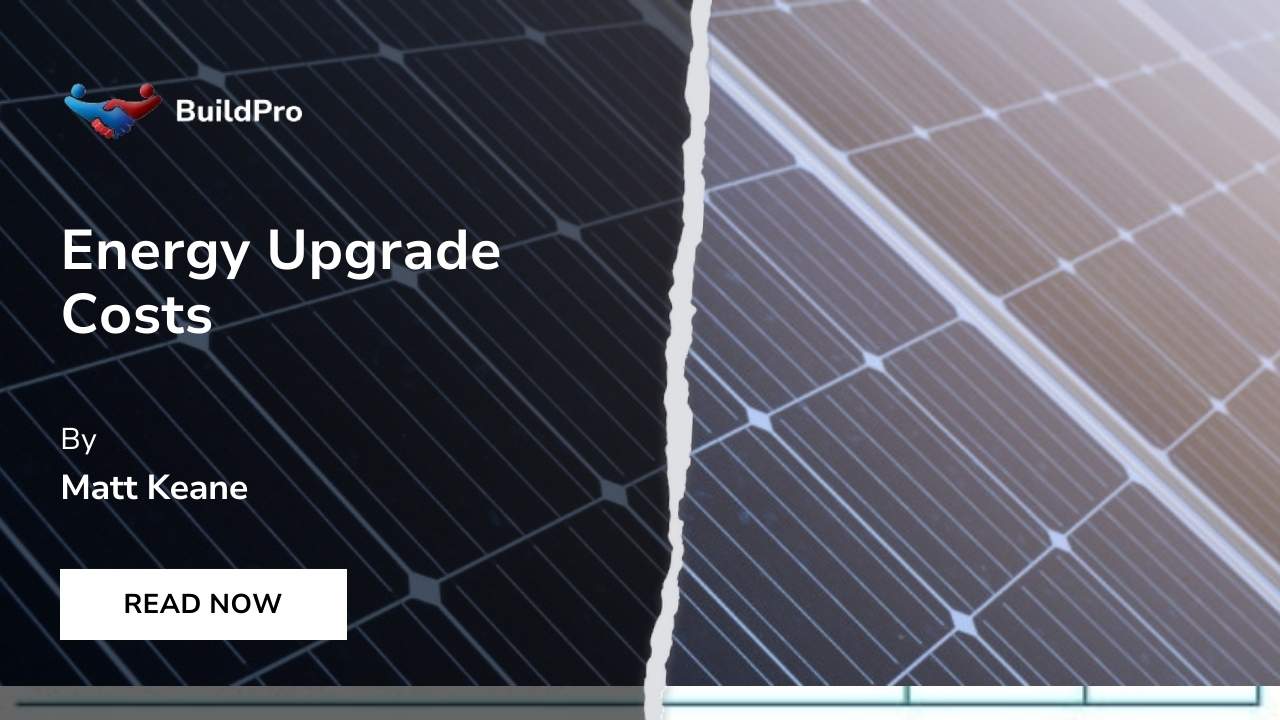 How Much Does Energy Upgrade Costs in Ireland?