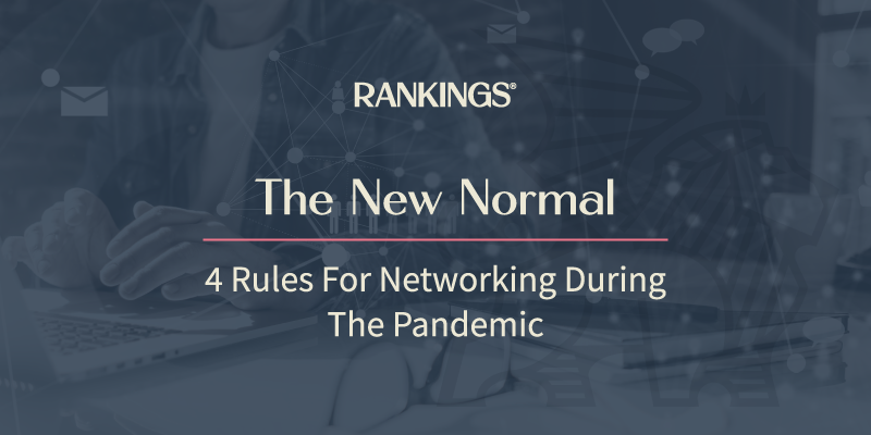 The New Normal — 4 Rules For Networking During The Pandemic