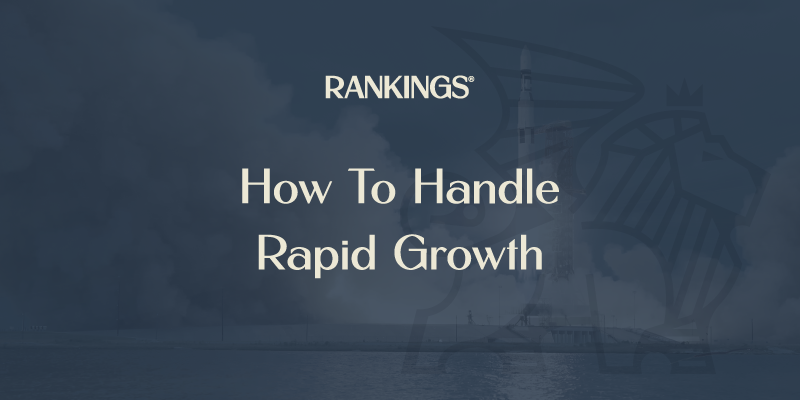 How To Handle Rapid Growth