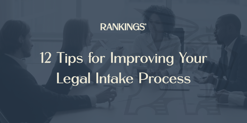 Legal Intake: 12 Professional Tips to Improve Your Process