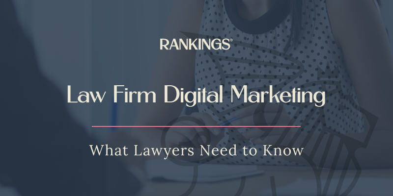 Law Firm Digital Marketing: What Lawyers Need to Know