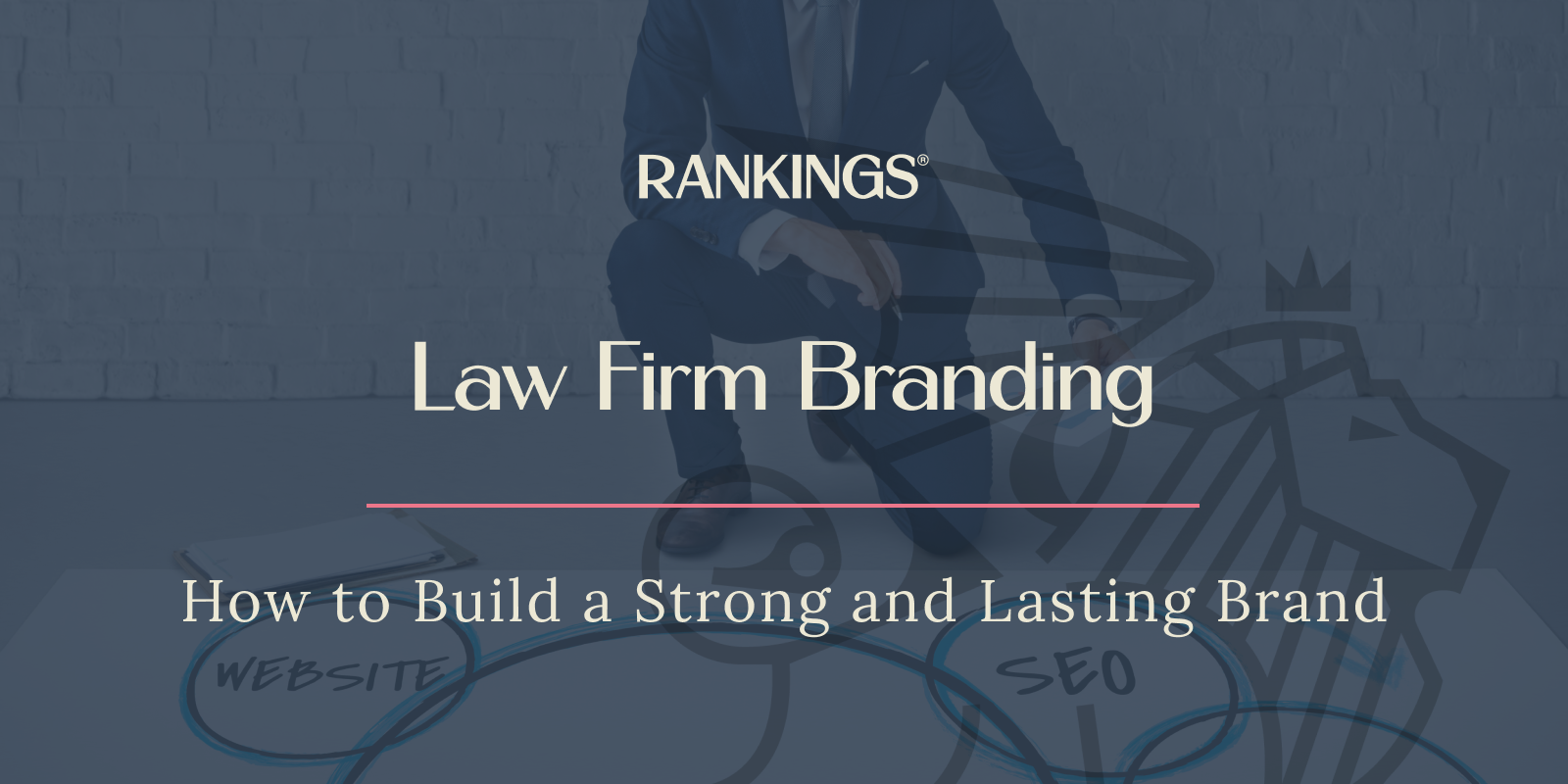 Law Firm Branding: How to Build a Strong and Lasting Brand