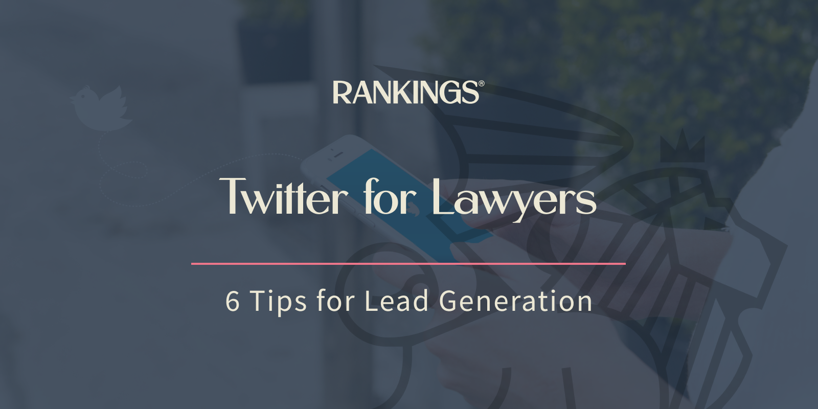 Twitter for Lawyers: 6 Tips for Lead Generation | Rankings