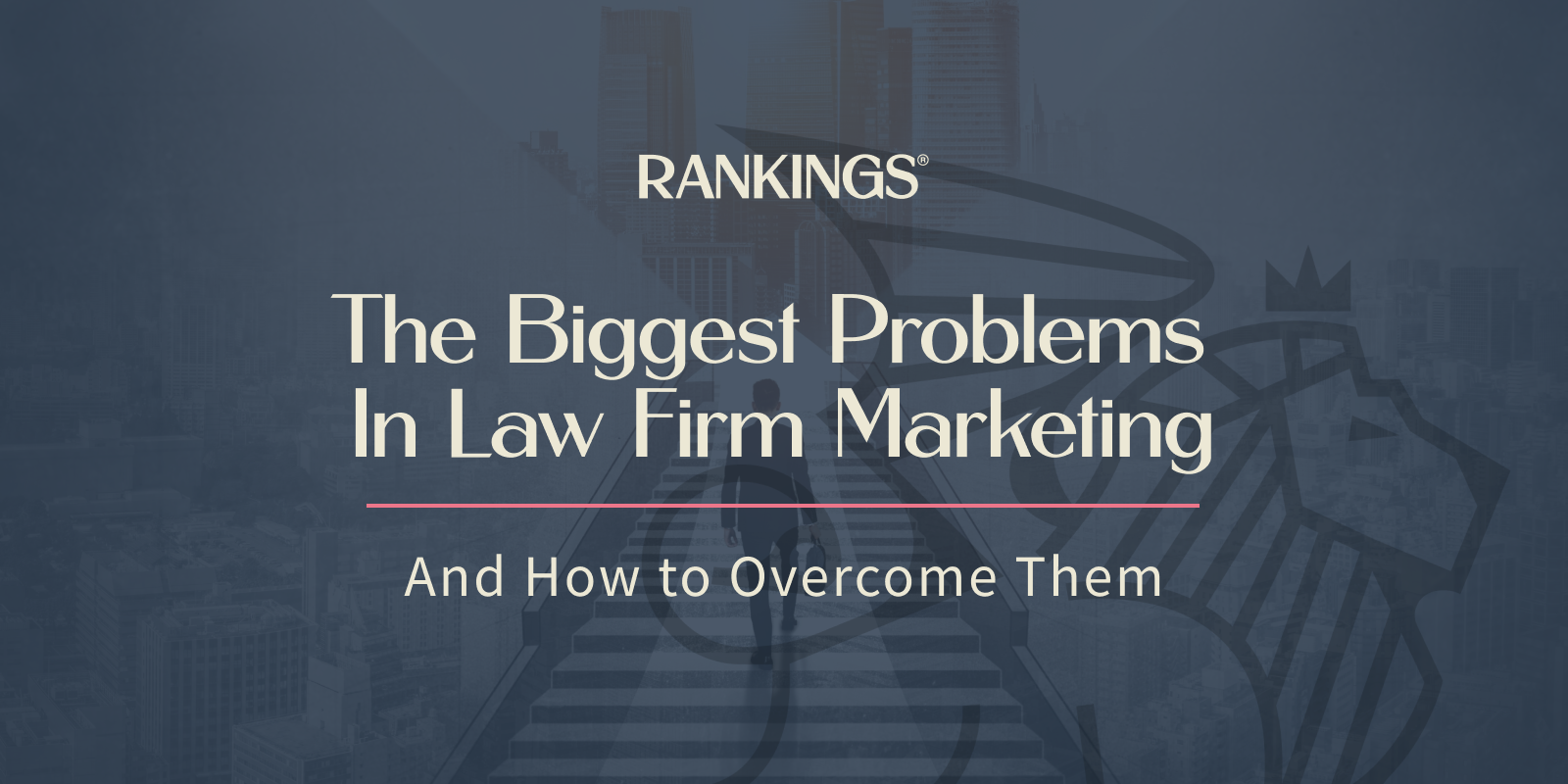 The Top Law Firm Marketing Challenges and How to Face Them