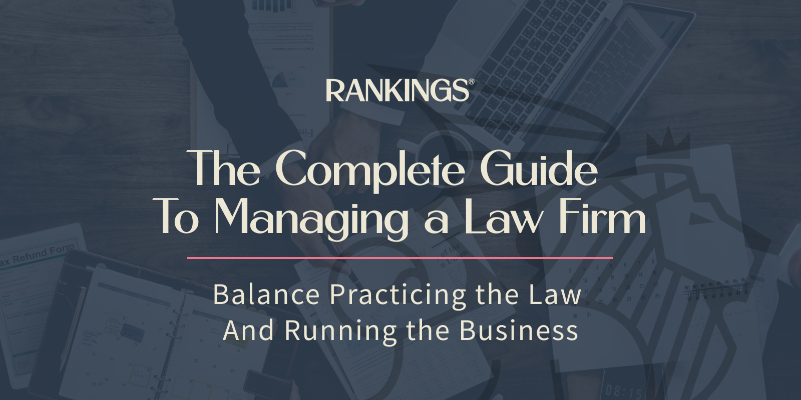 The Complete Guide to Managing a Law Firm