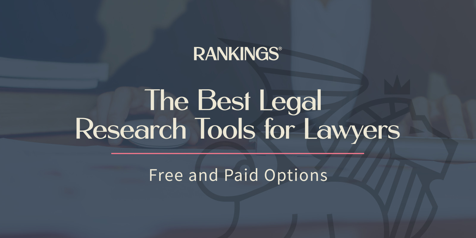 The Best Legal Research Tools for Lawyers (Free and Paid Options)