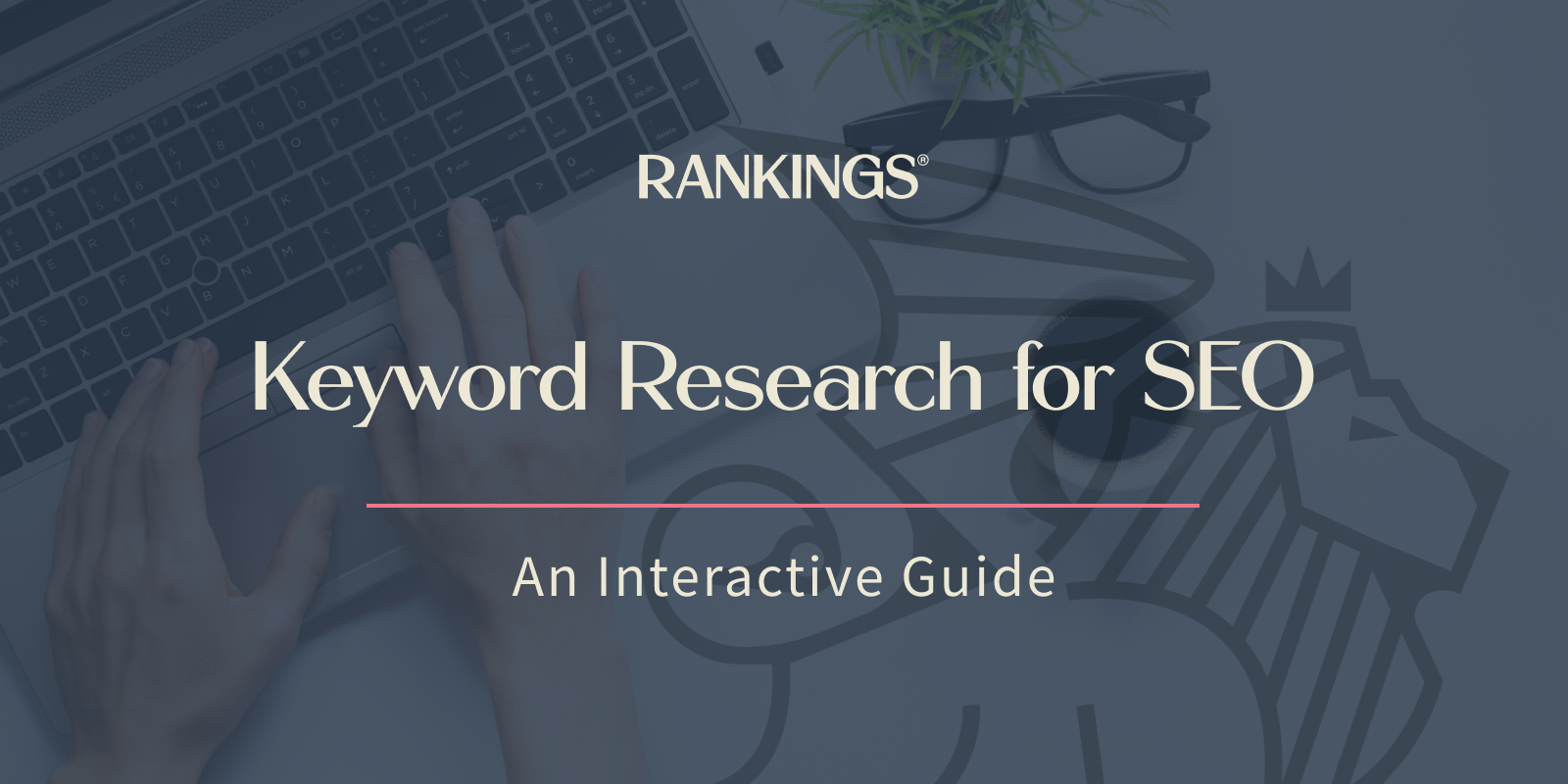 How to Do Keyword Research [Interactive Guide]