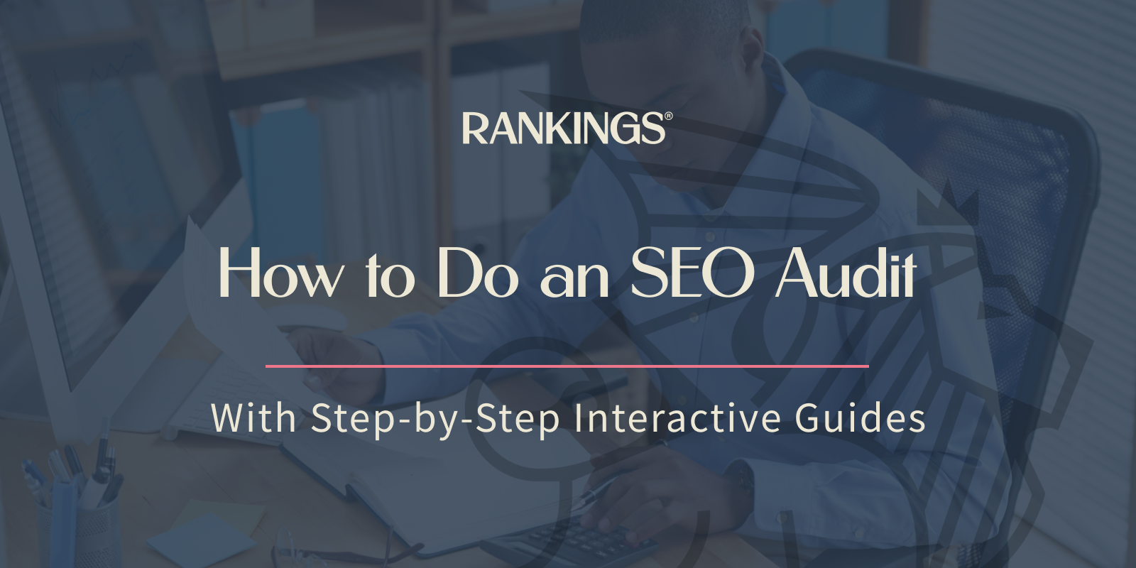 How to Do an SEO Audit | Step-by-Step Interactive Guides