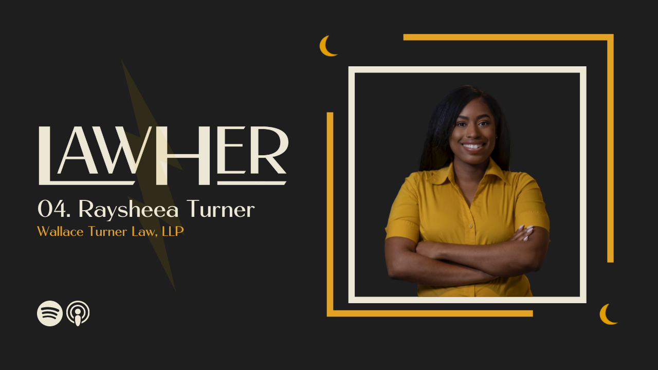 04. Raysheea Turner, Wallace Turner Law - Building Communities: From ...