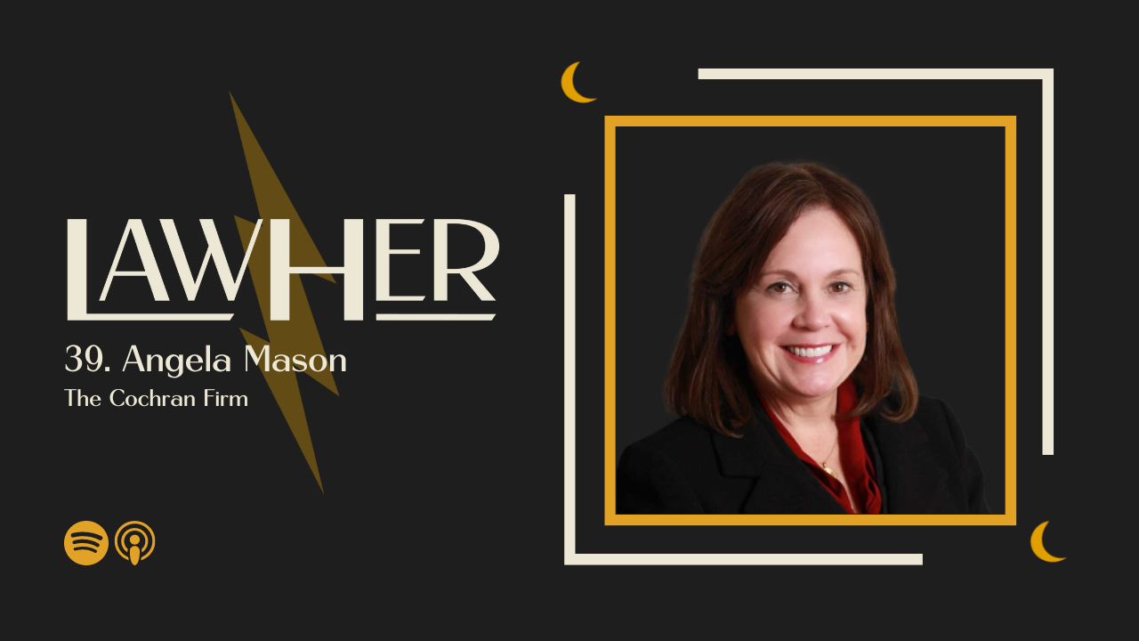 39. Angela Mason, The Cochran Firm — 25 Years of Trial: Dedication ...
