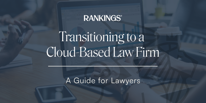 Transitioning to a Cloud-Based Law Firm: A Guide for Lawyers