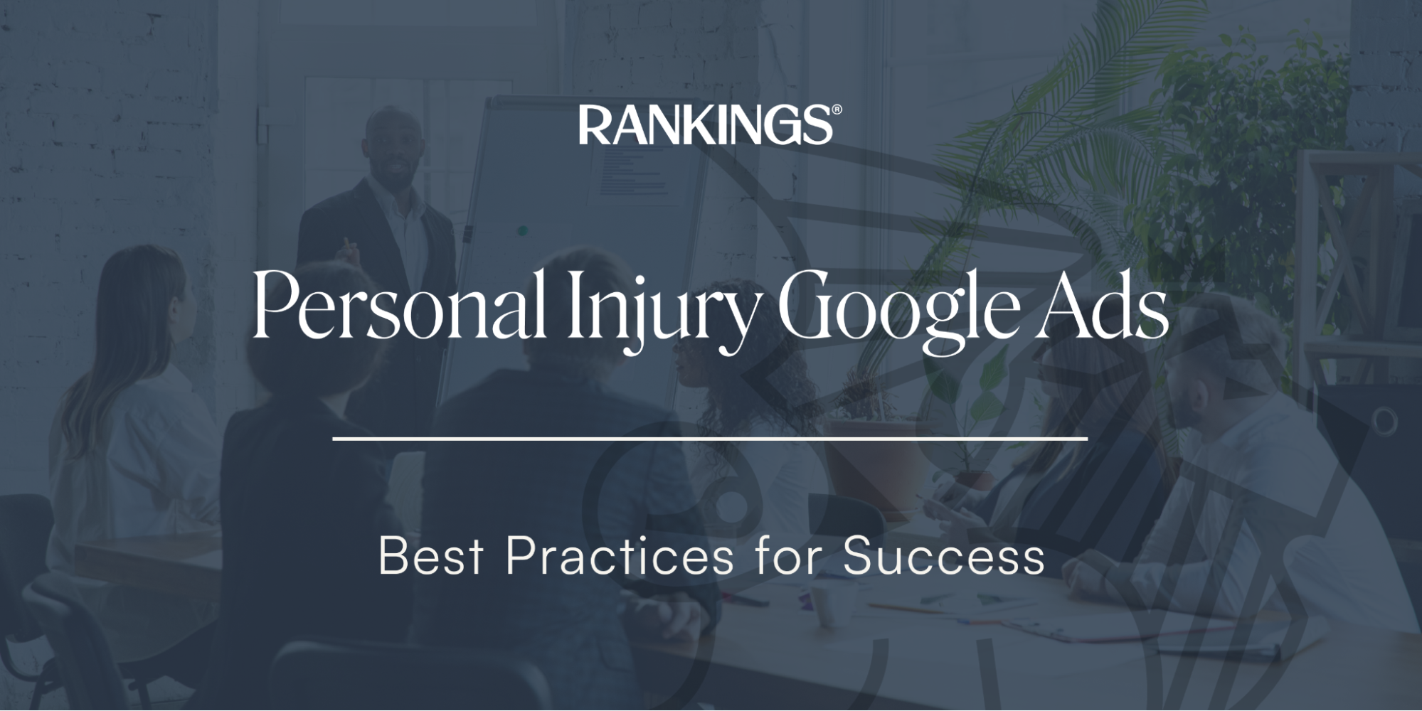 Personal Injury Google Ads: Best Practices for Success