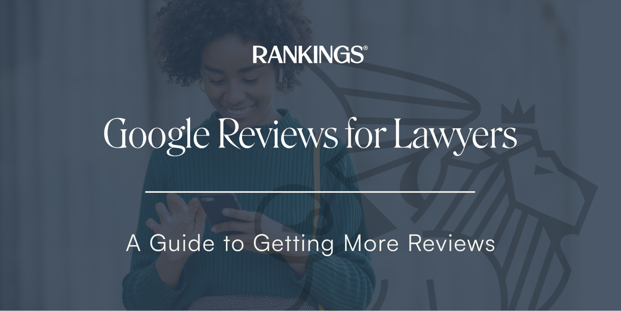 Google Reviews for Lawyers: A Guide to Getting More Reviews