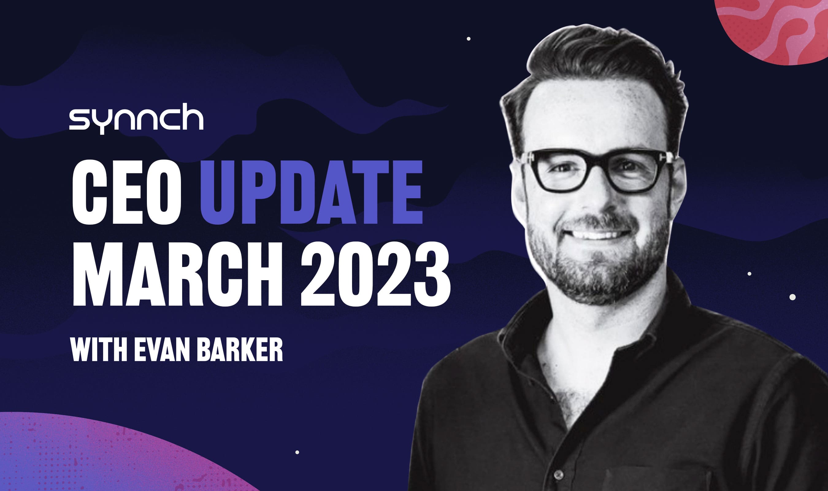 CEO Update March 2023 | Synnch