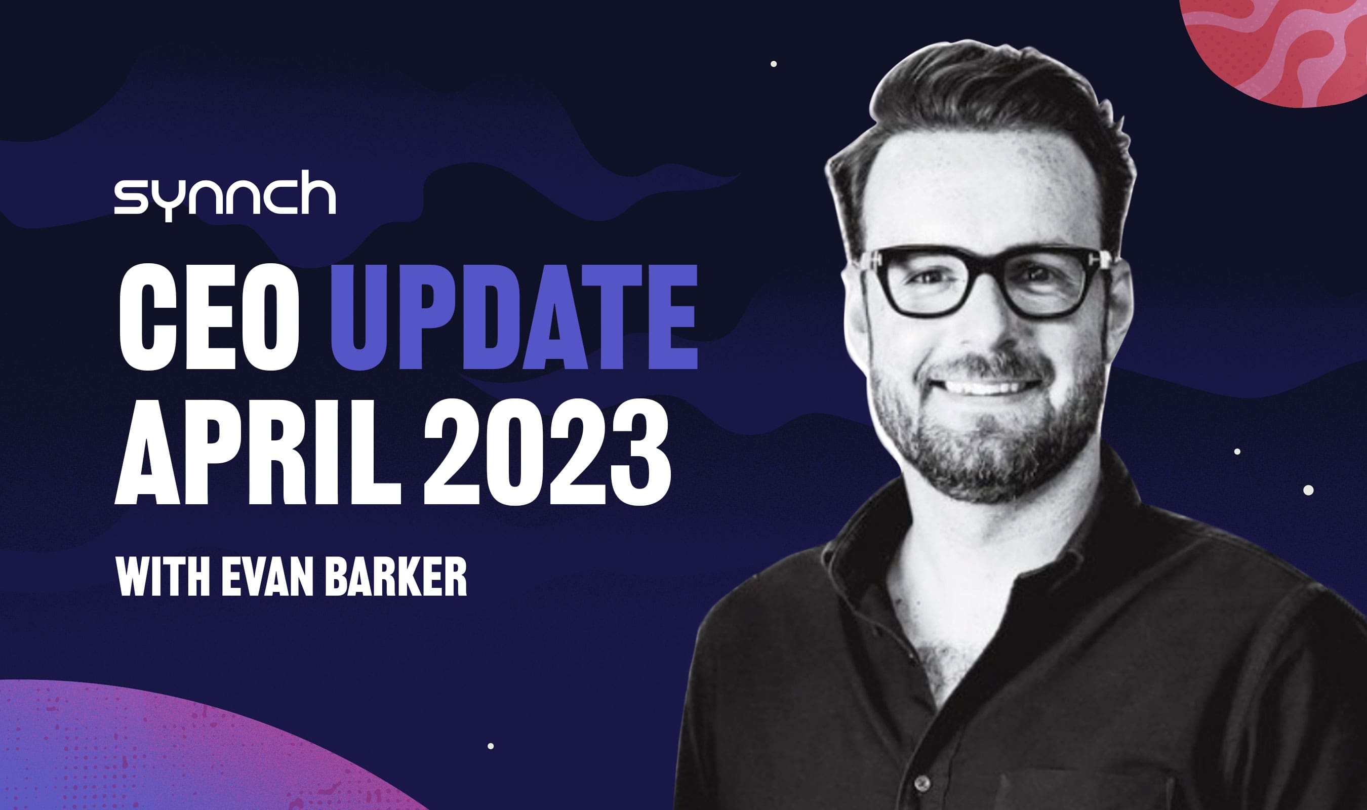 CEO Update April 2023 | Synnch