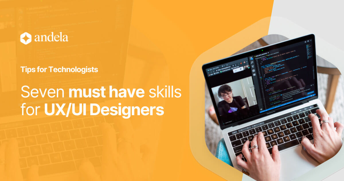 Seven must have skills for UX/UI designers | | Andela