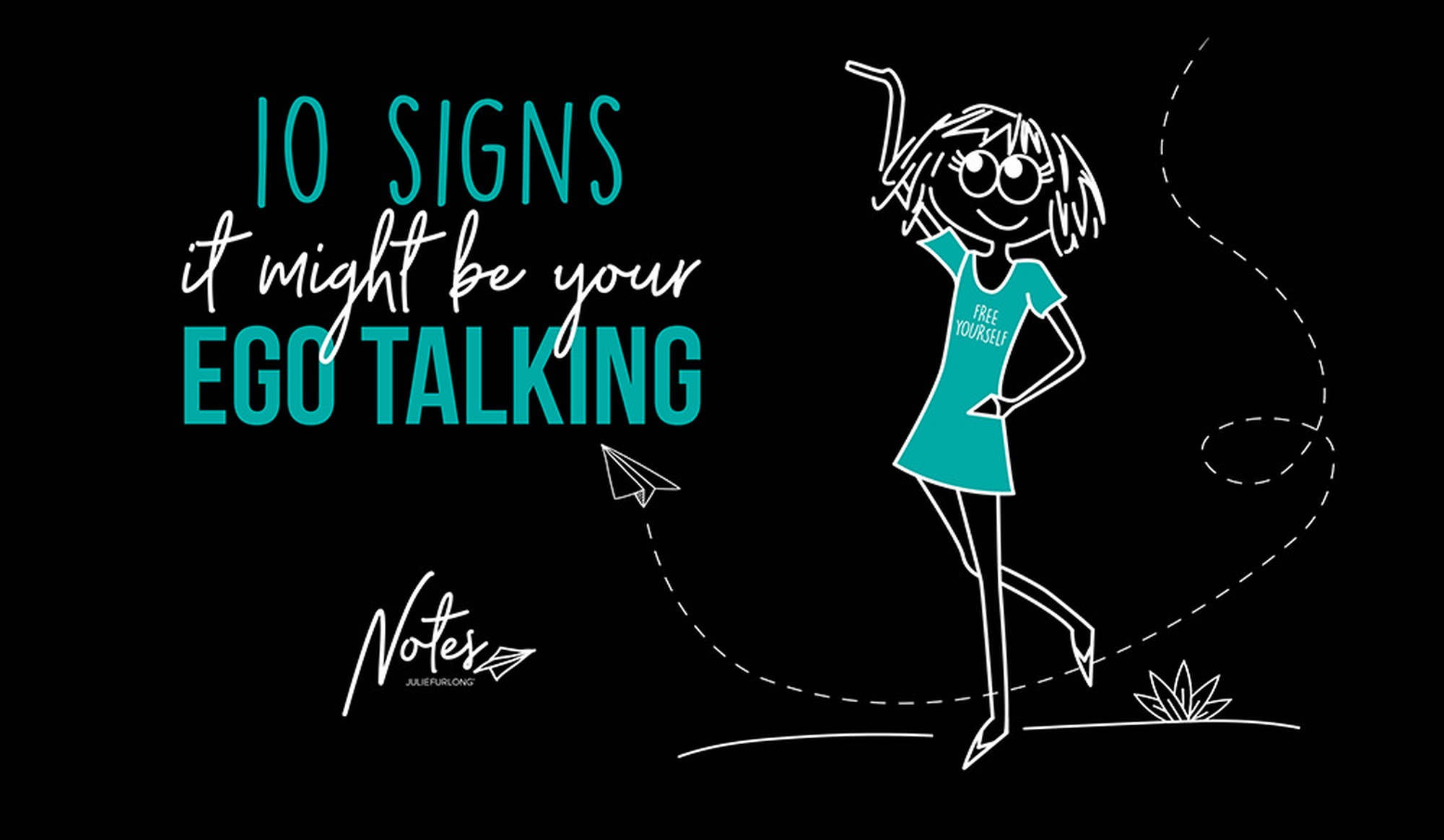 NOTED | 10 SIGNS IT MIGHT BE YOUR EGO TALKING