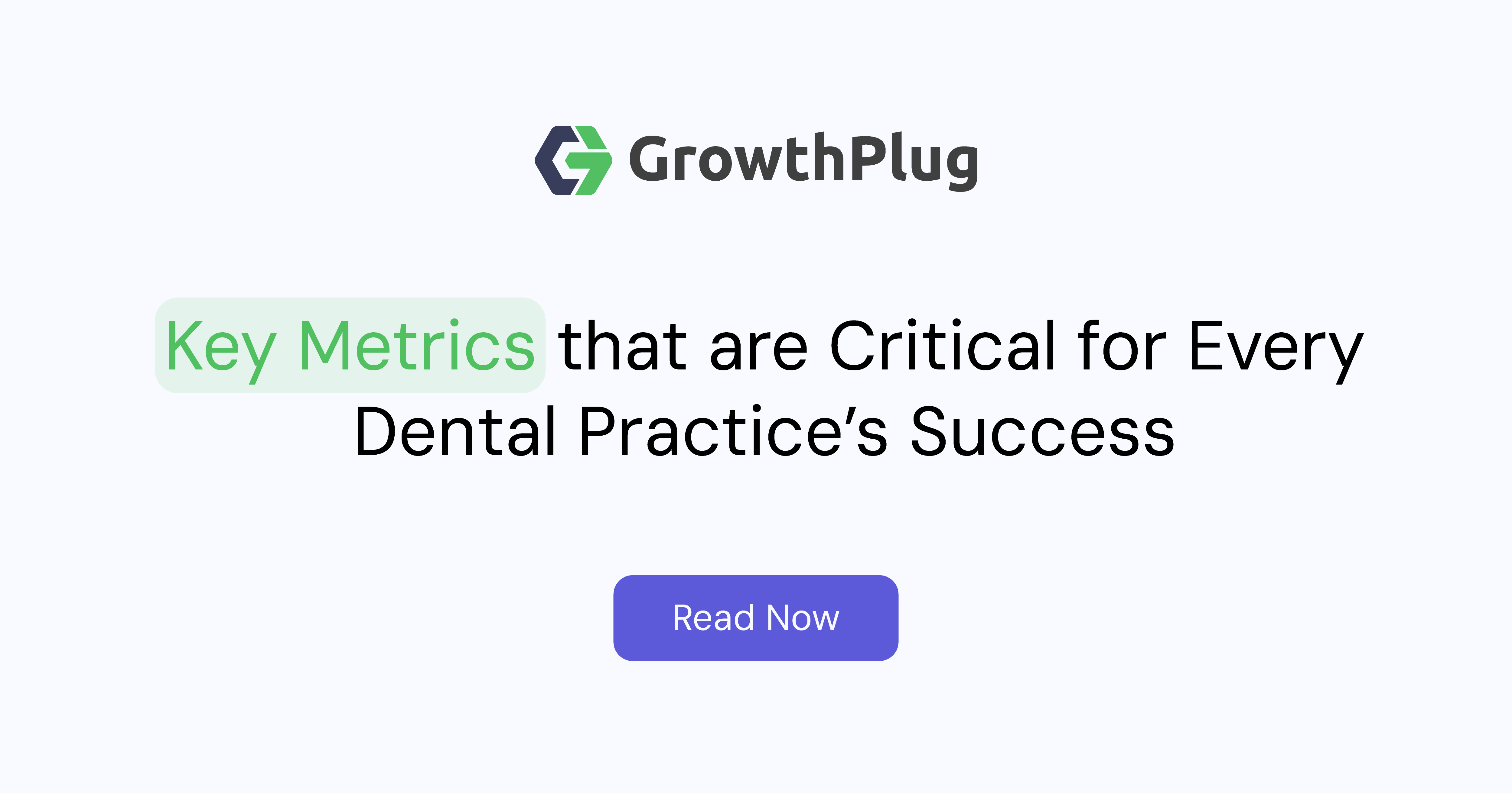 Critical Key Metrics for Dental Practice Success