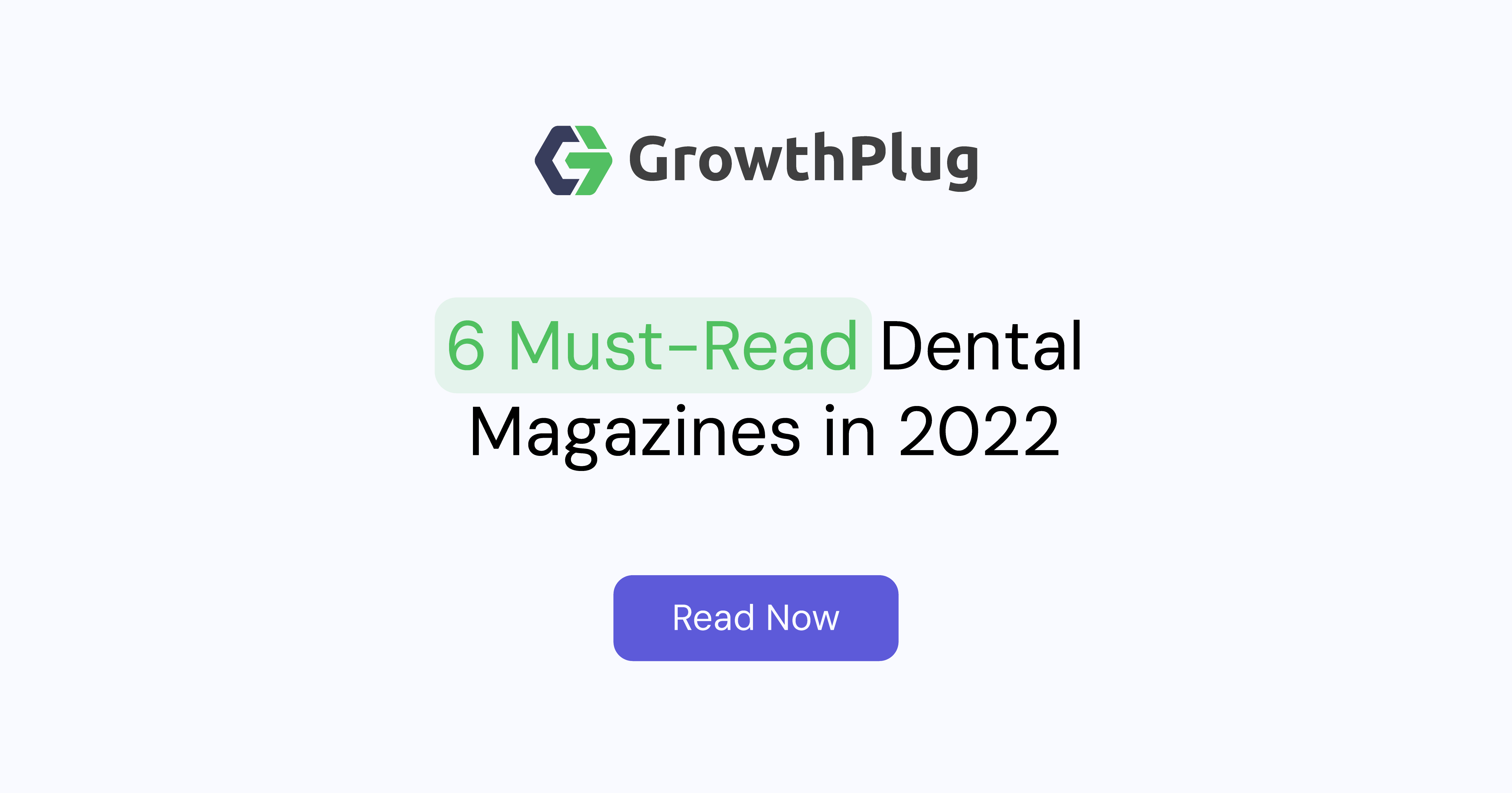 6 Must-Read Dental Magazines for Practice Growth