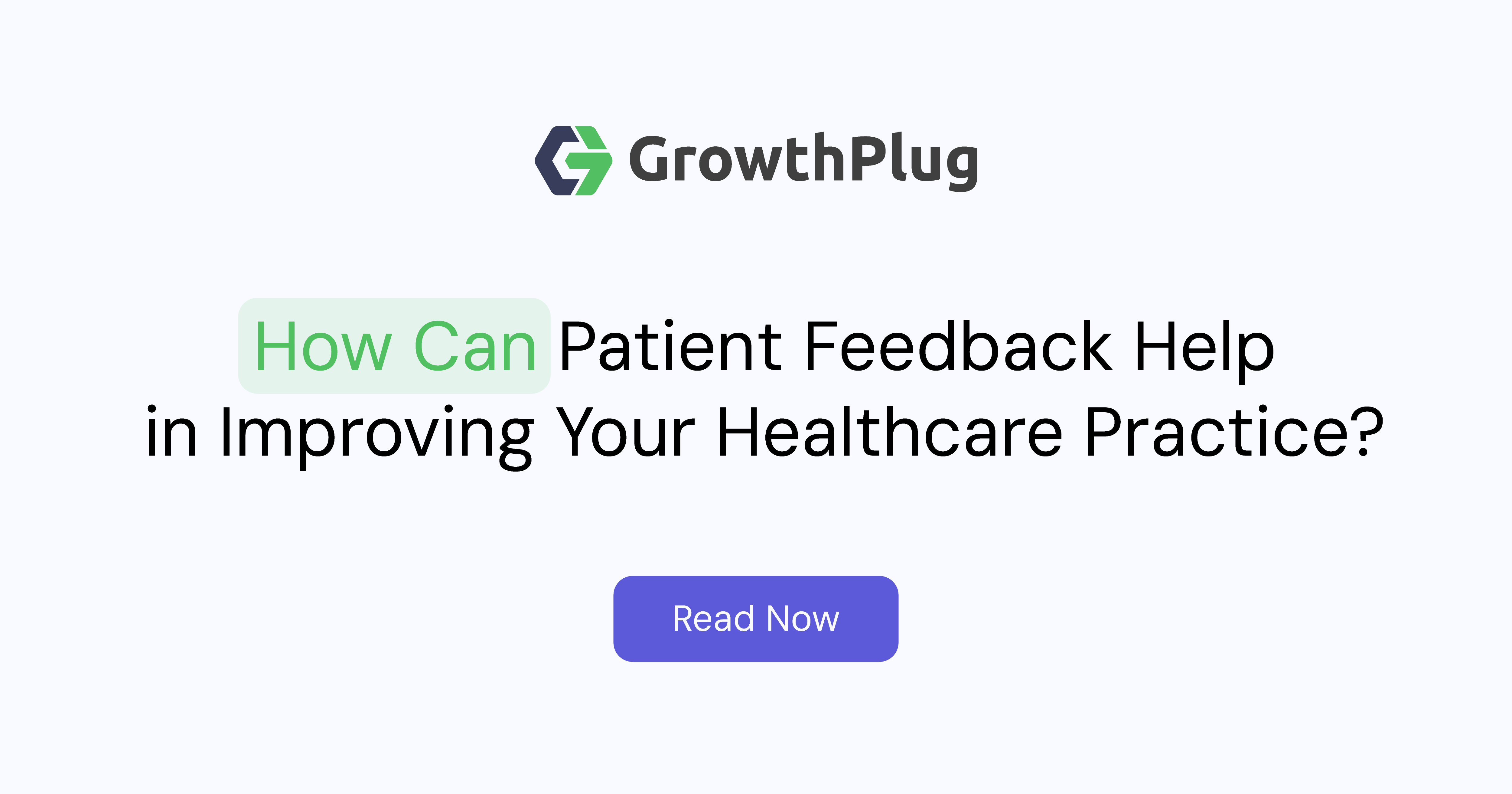 Use Patient Feedback to Better Your Healthcare Practice