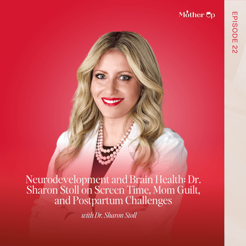 Neurodevelopment and Brain Health: Dr. Sharon Stoll on Screen Time, Mom ...
