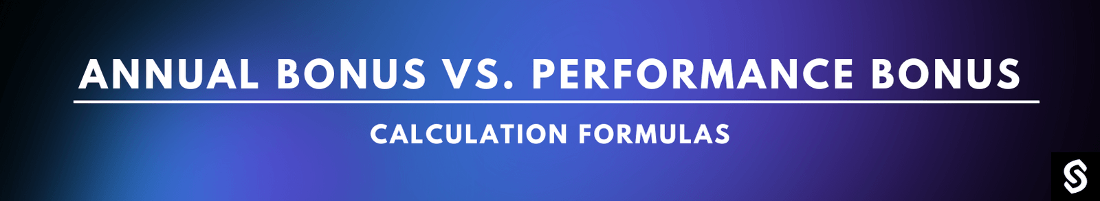 Annual Bonus vs Performance Bonus: Bonus Calculation Formula