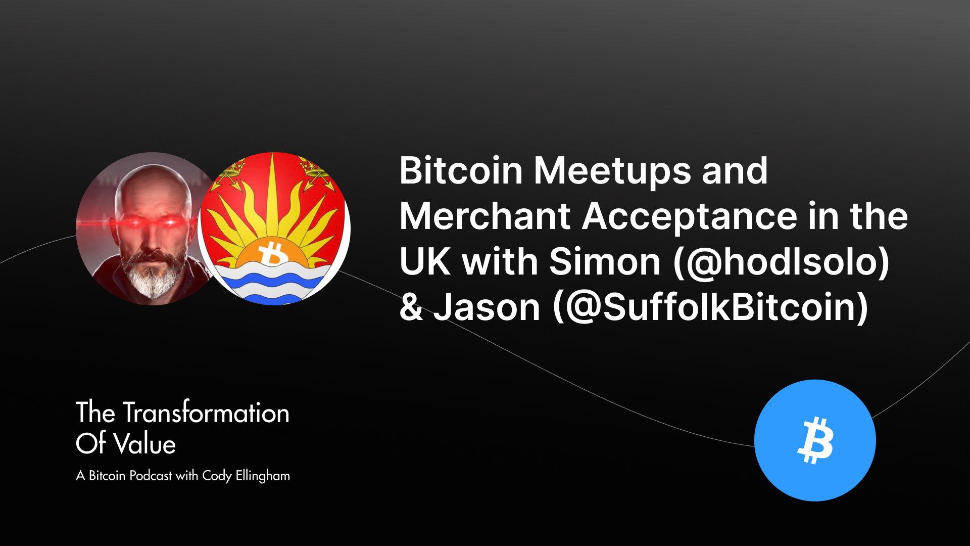 Bitcoin Meetups and Merchant Acceptance in the UK with Simon (@hodlsolo) & Jason ...