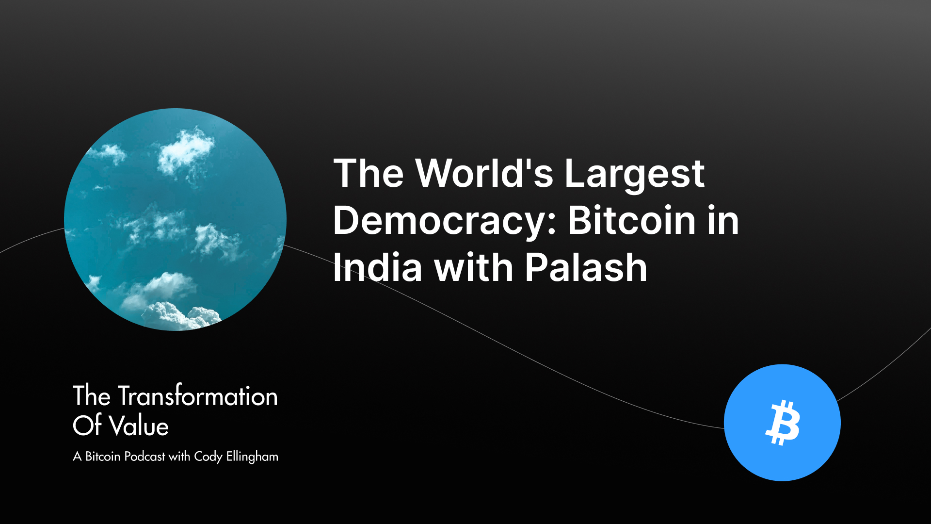 The World's Largest Democracy: Bitcoin in India with Palash | The ...
