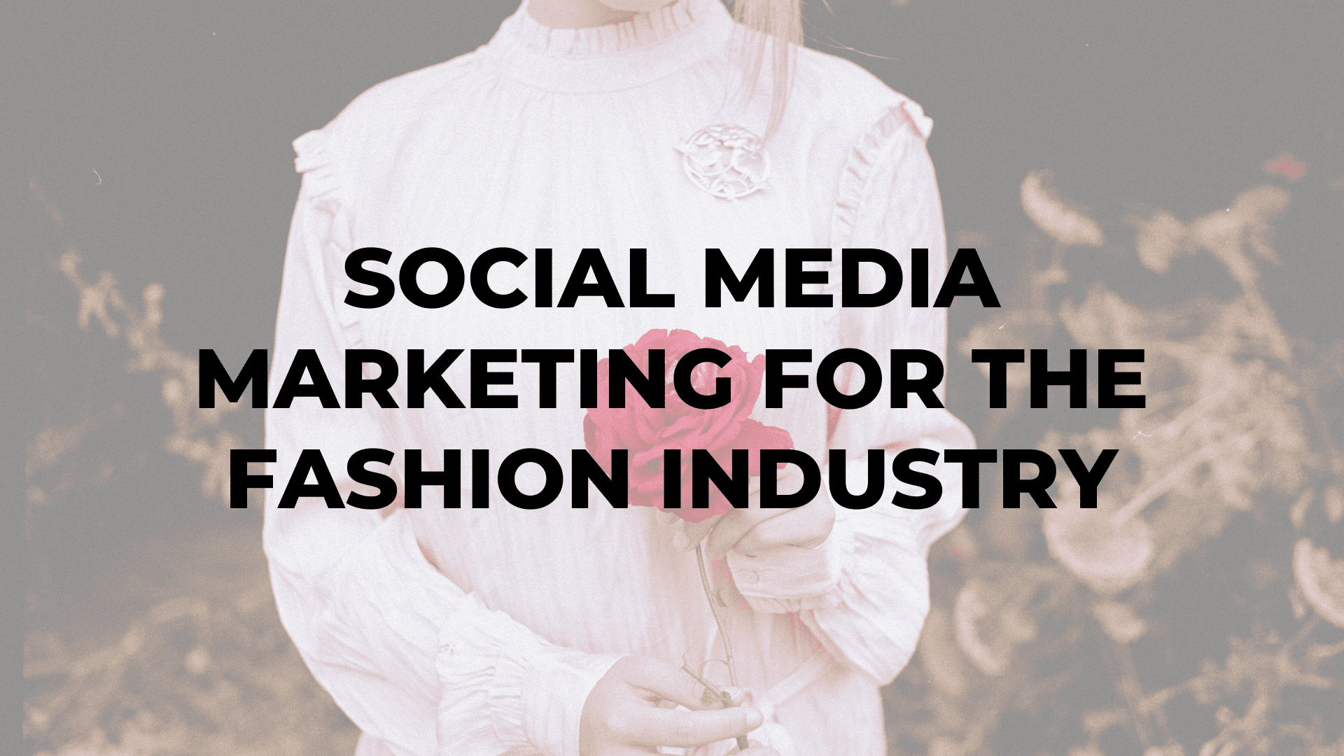 Social Media Marketing for the Fashion Industry - 99dollarsocial