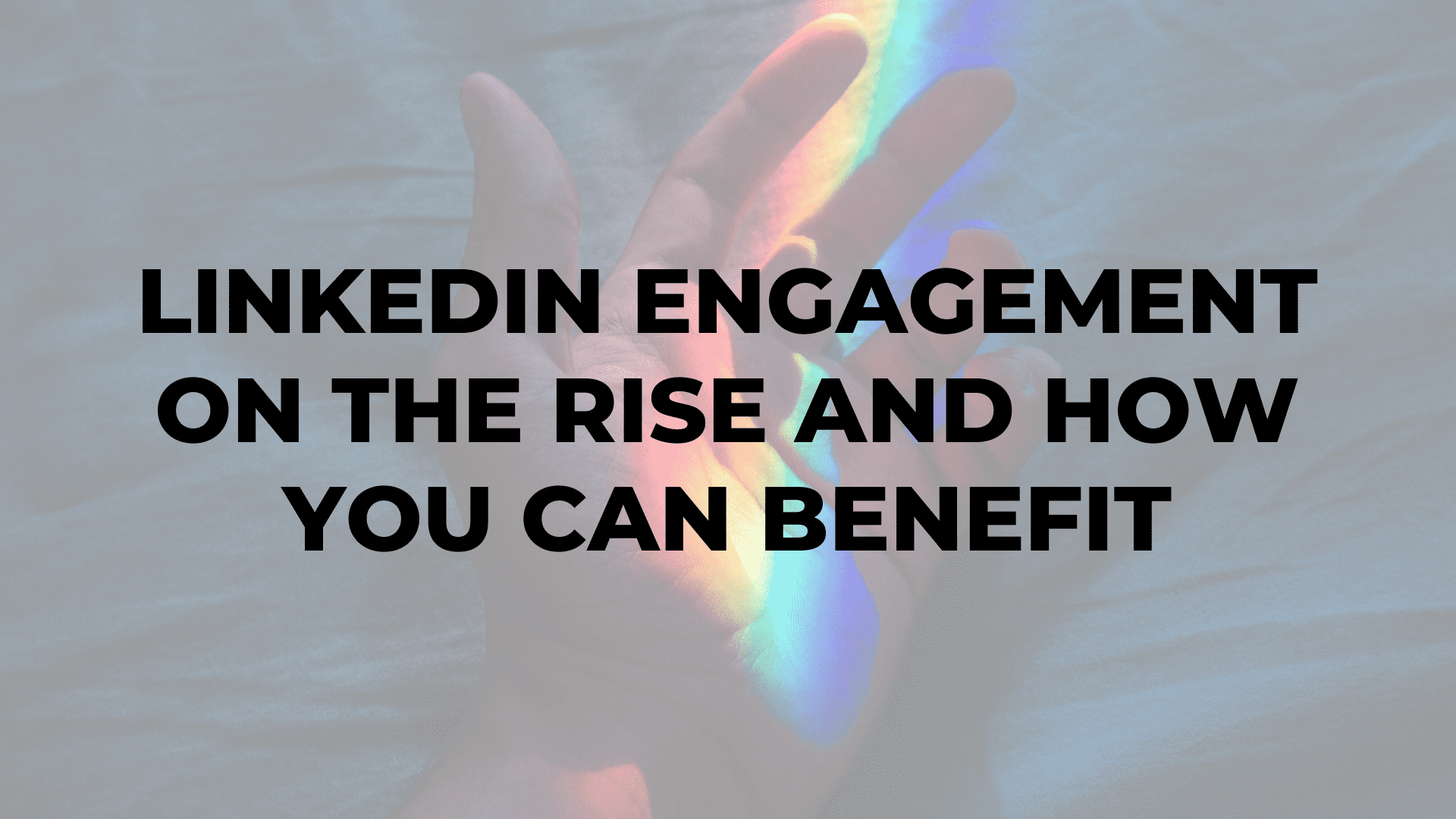 LinkedIn Engagement on the Rise and How You Can Benefit - 99dollarsocial