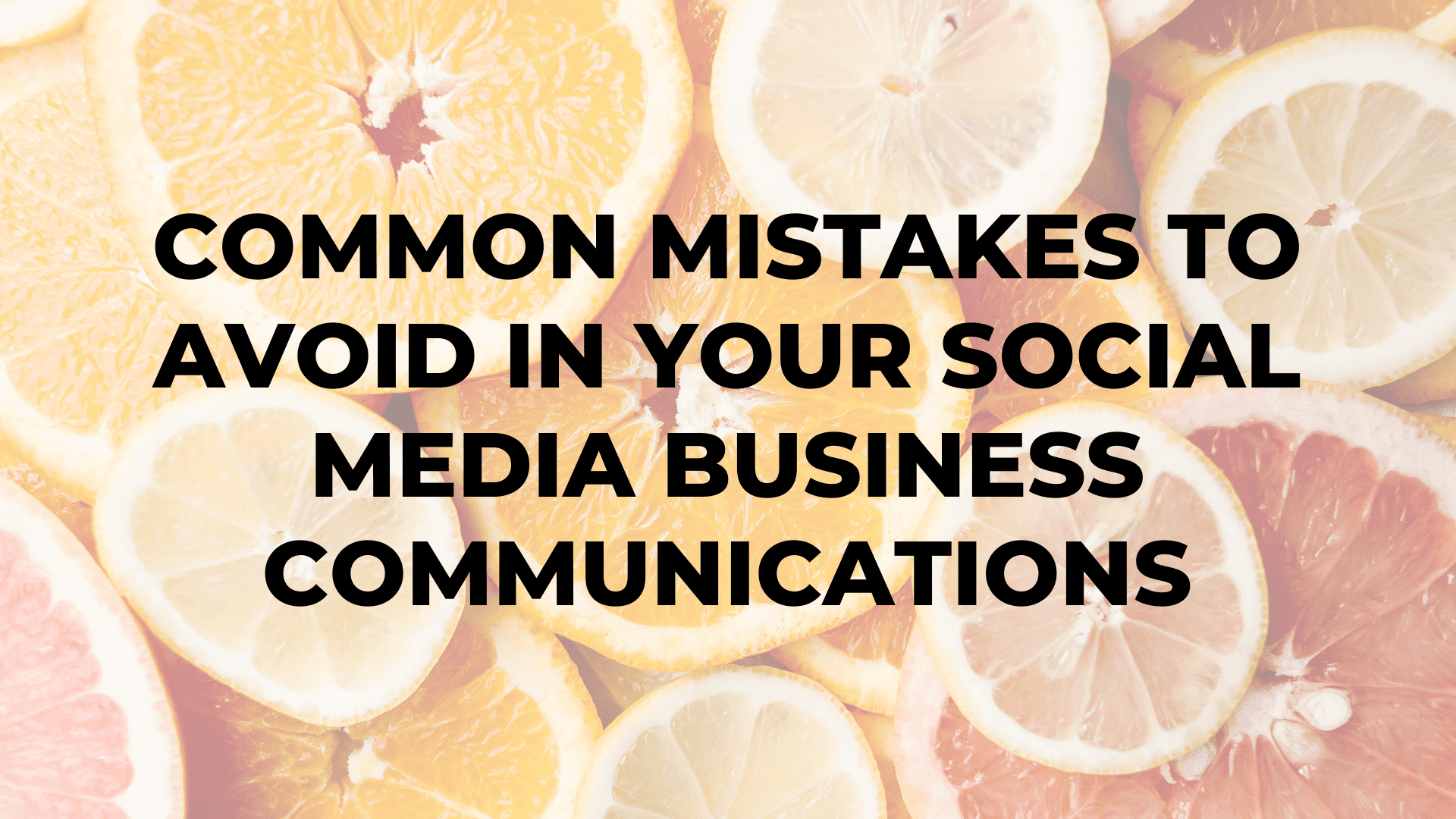 Common Mistakes to Avoid in Your Social Media Business Communications ...