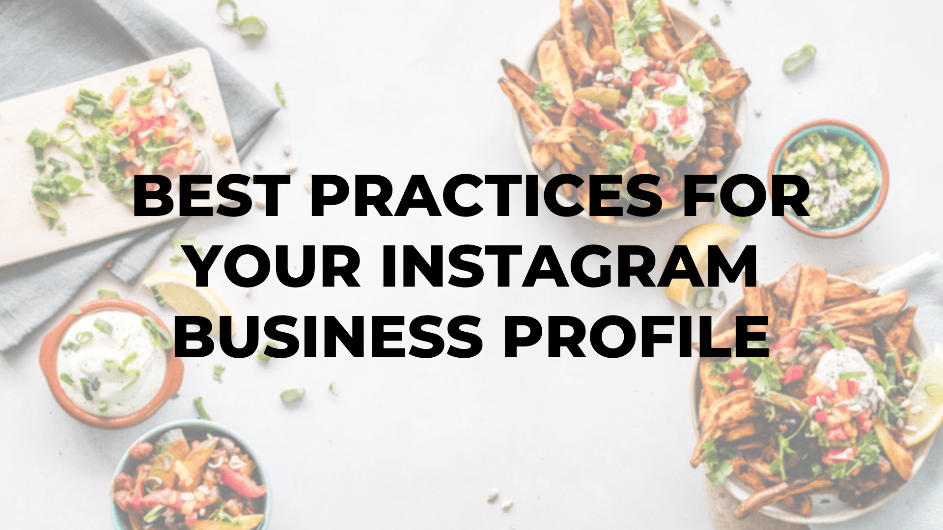 Best Practices for Your Instagram Business Profile - 99dollarsocial