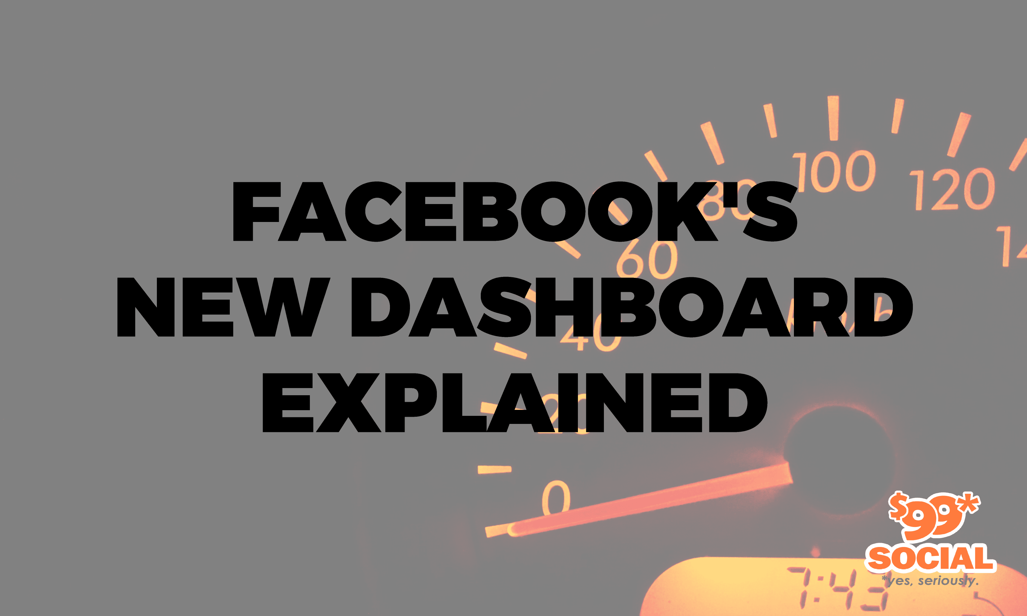 Facebook's New Dashboard Explained - 99dollarsocial