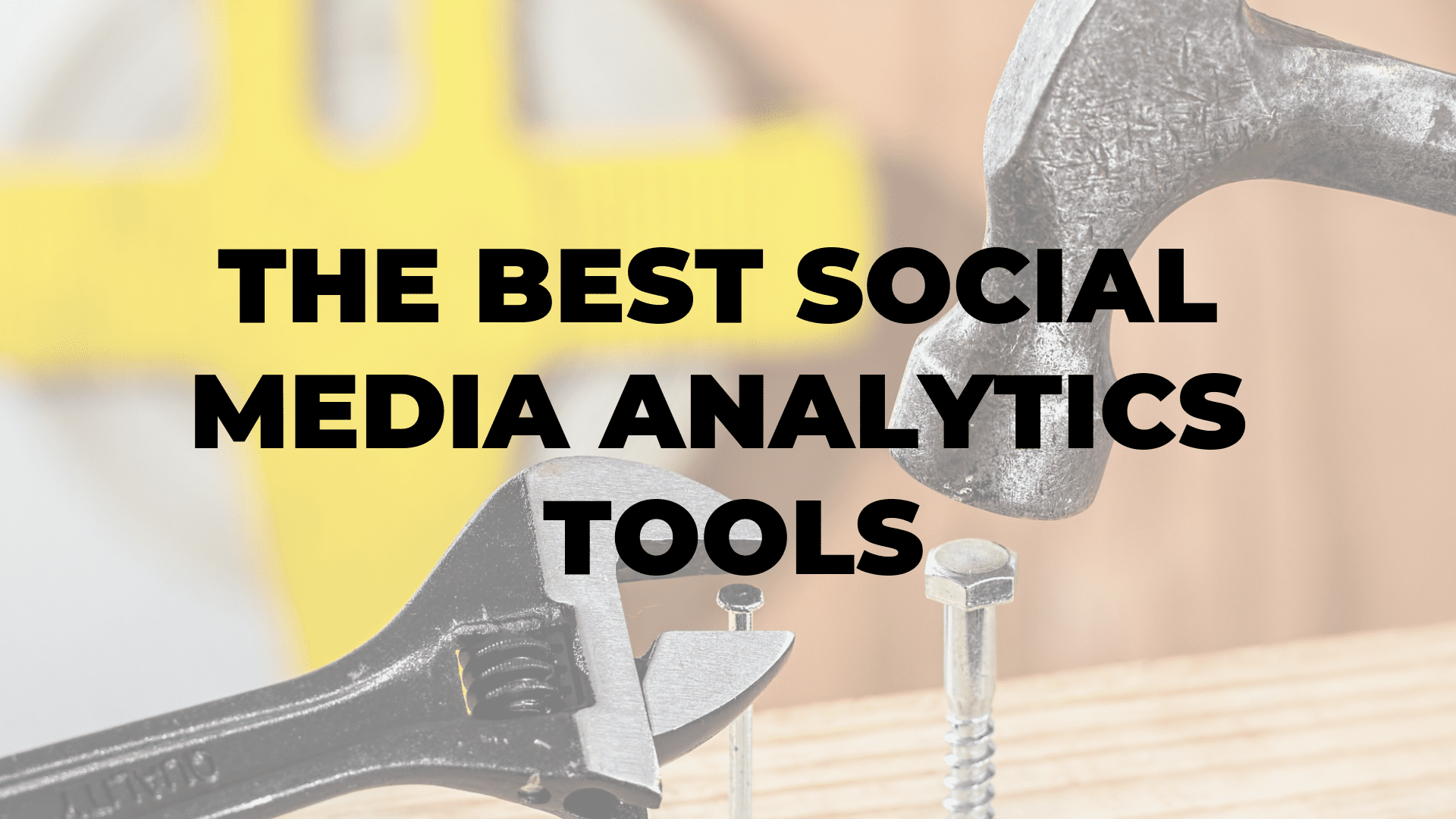 The Best Social Media Analytics Tools - 99dollarsocial