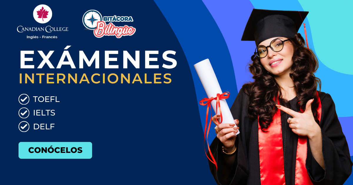 Exámenes Internacionales; explorando el TOEFL, IELTS y DELF