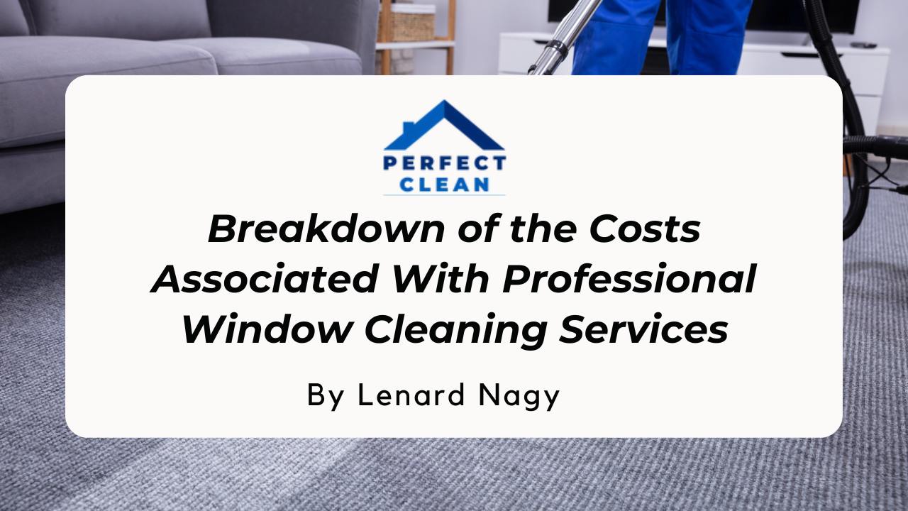 Professional Window Cleaning Cost? Breakdown of Numbers!