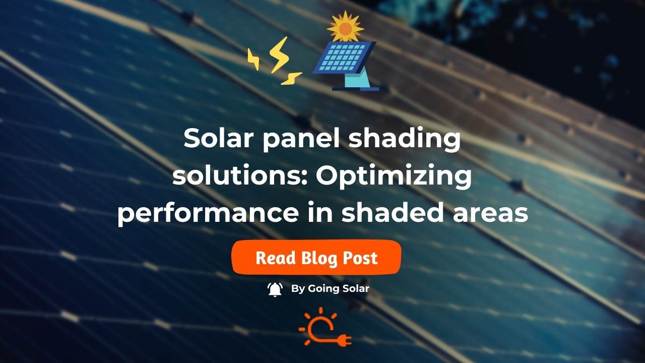 Solar Panel Shading Solutions: How It Optimises Performance?