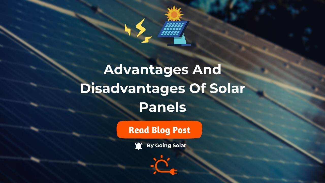 Advantages and Disadvantages of Solar Panels: Let's Dive!
