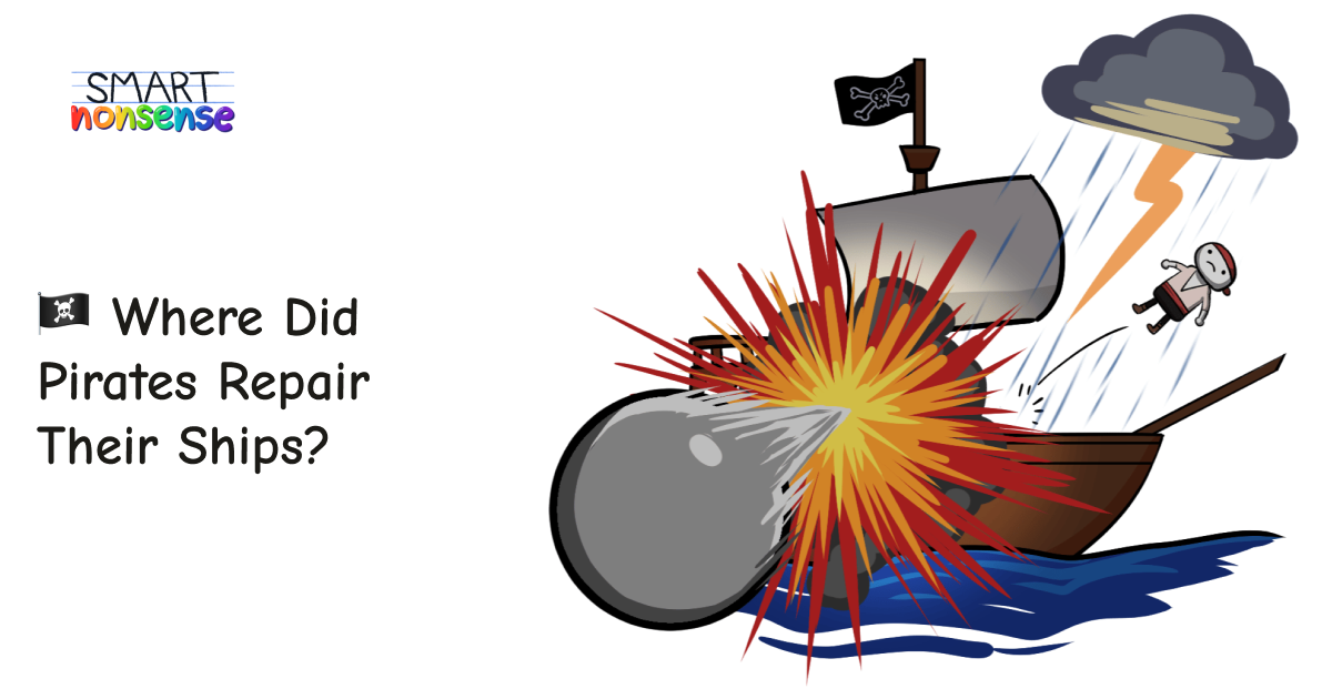 🏴‍☠️ Where Did Pirates Repair Their Ships?