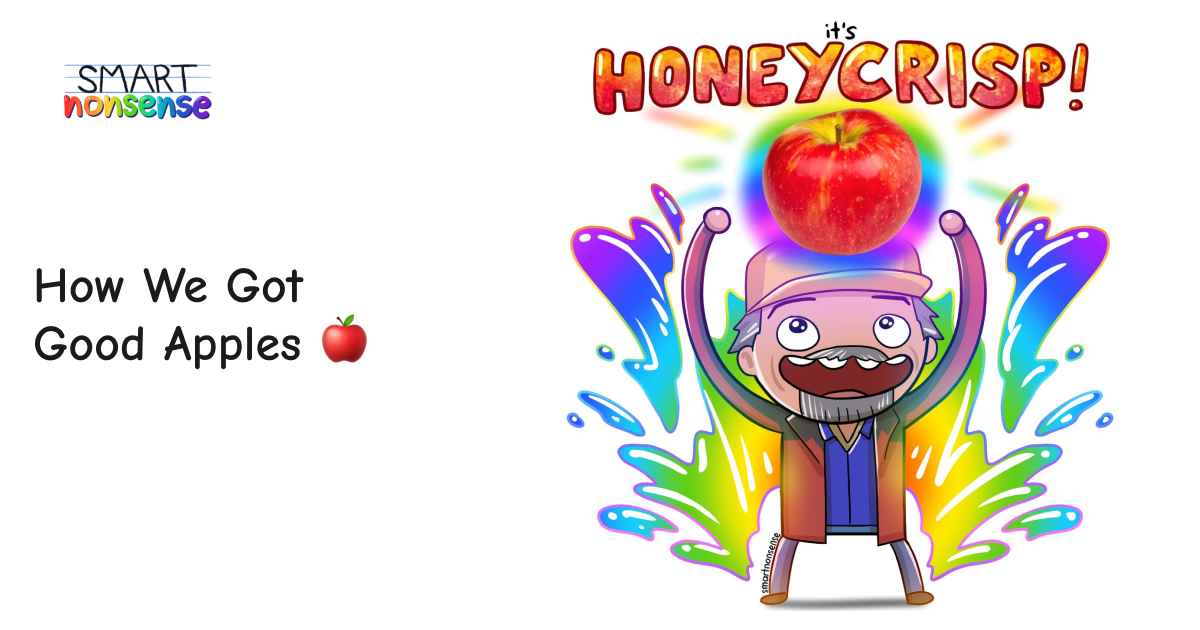 How We Got Good Apples 🍎