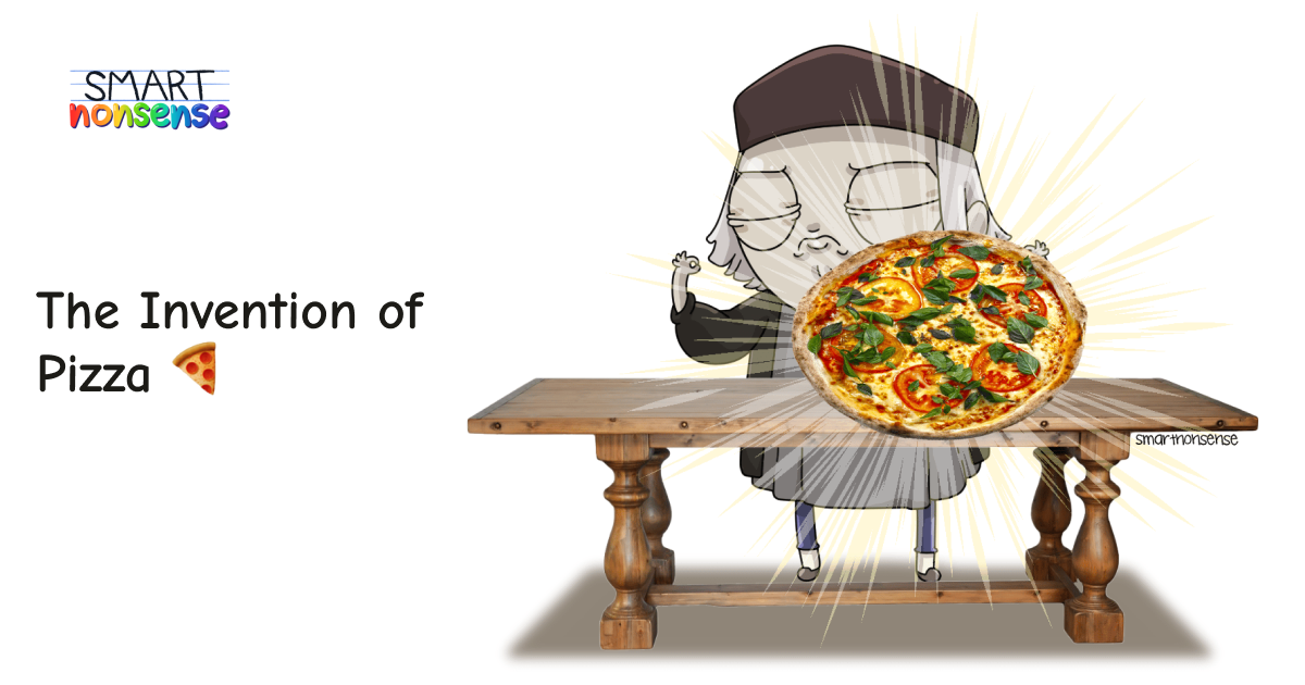 The Invention of Pizza 🍕