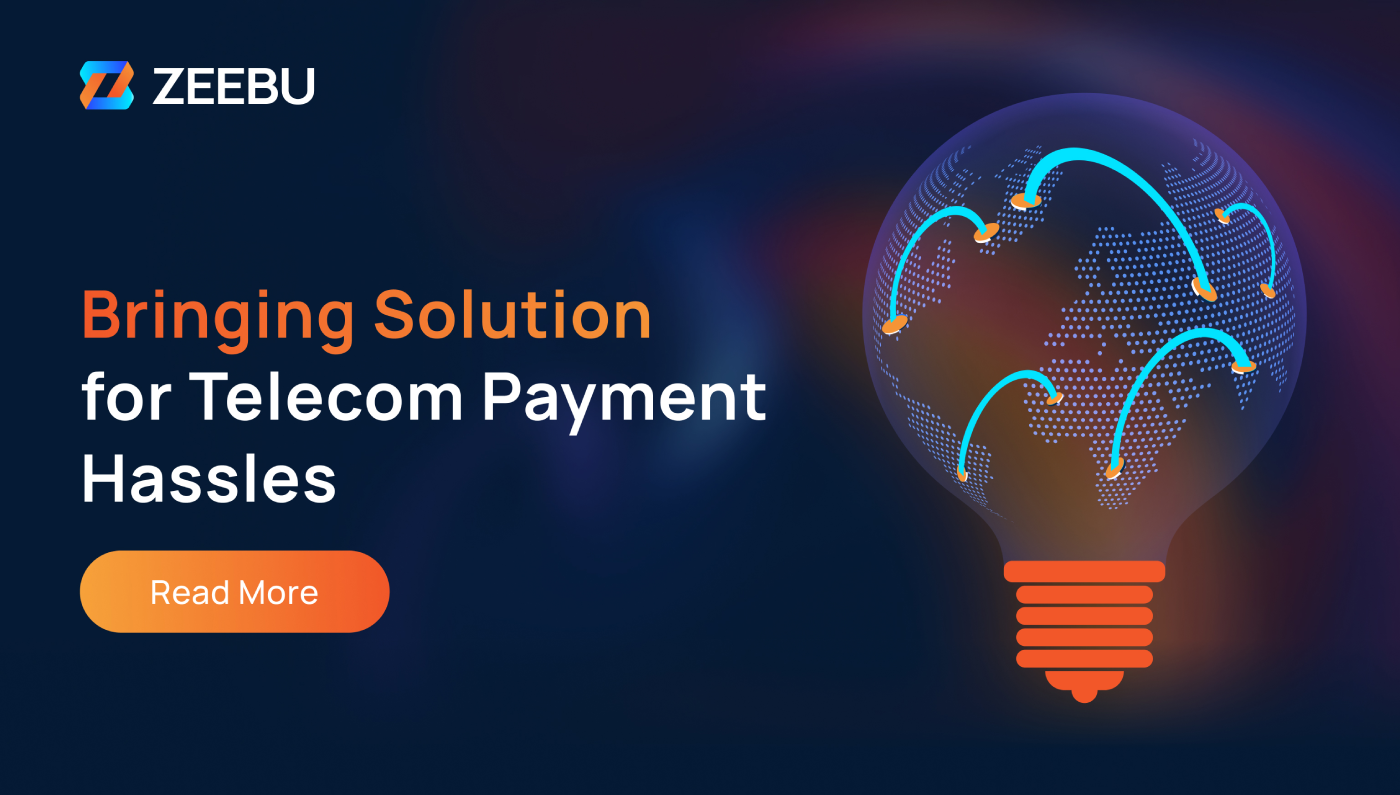 Simplifying Telecom Payment with Zeebu!