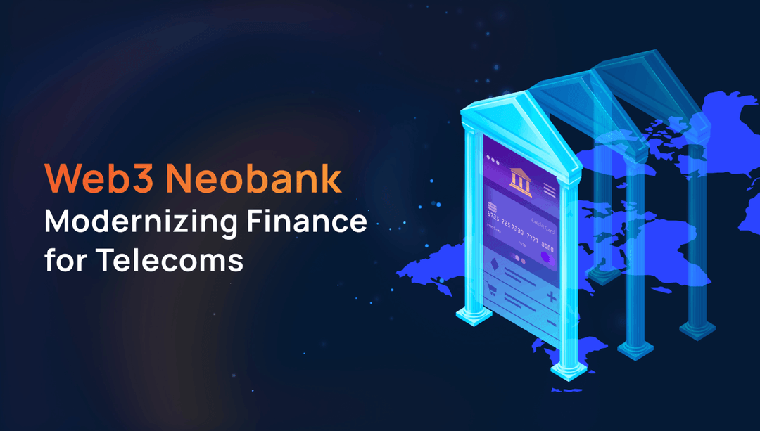 Web3-Powered Neobank: Revolutionizing Telecom Finance