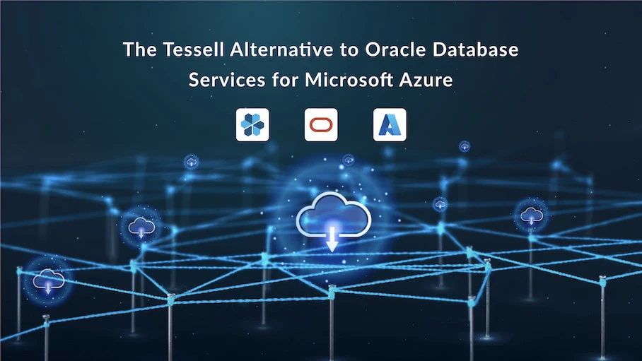 The Tessell Alternative to Oracle Database Services for Microsoft Azure ...