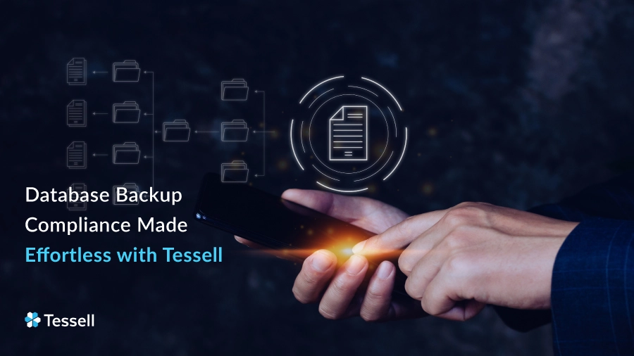 Database Backup Compliance Made Effortless with Tessell | Tessell