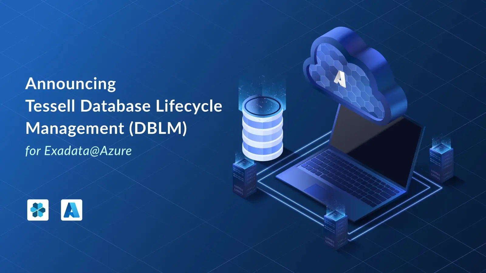 Announcing Tessell Database Lifecycle Management Dblm For Exadata Azure Tessell