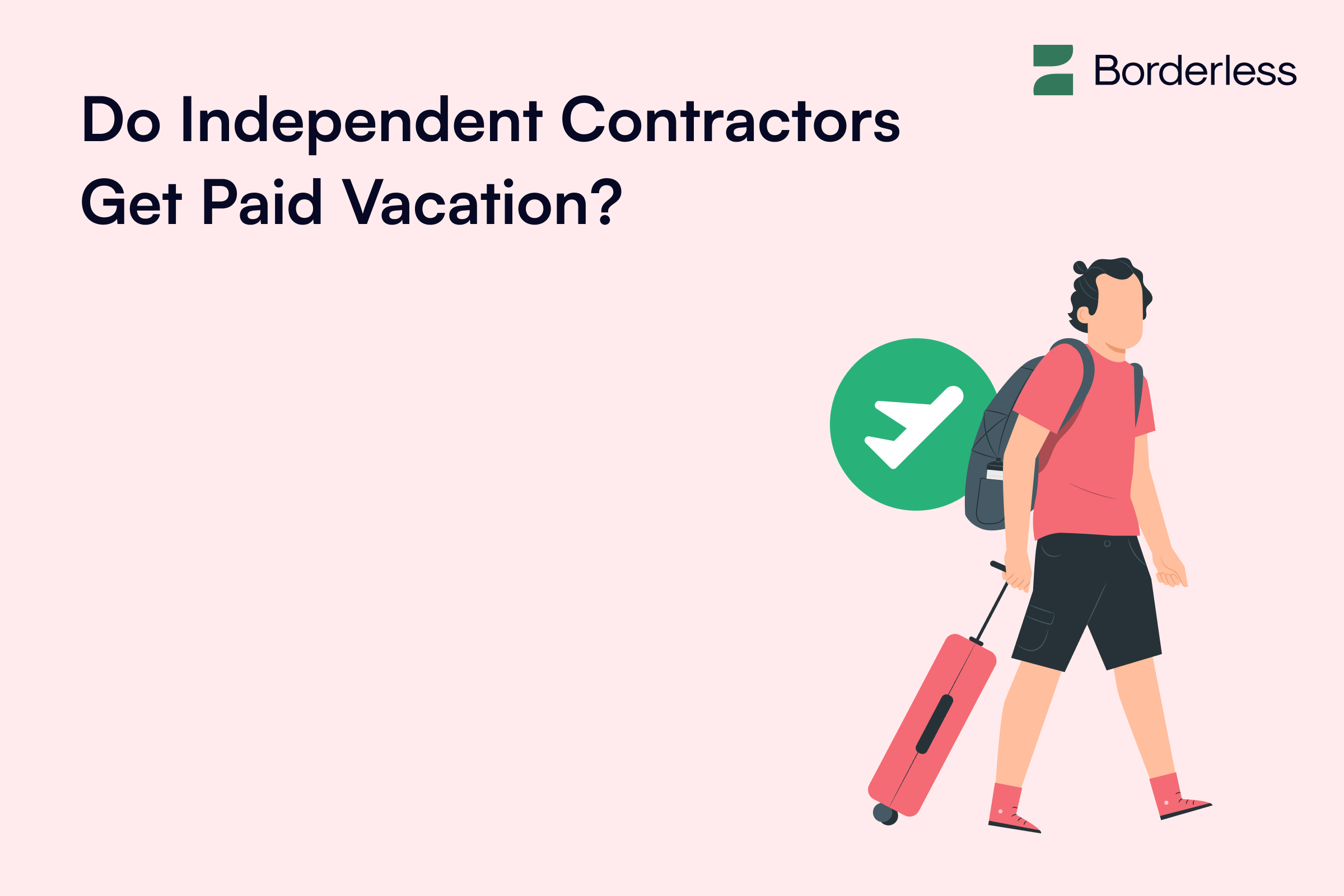 Do Independent Contractors Get Paid Vacation? | Borderless