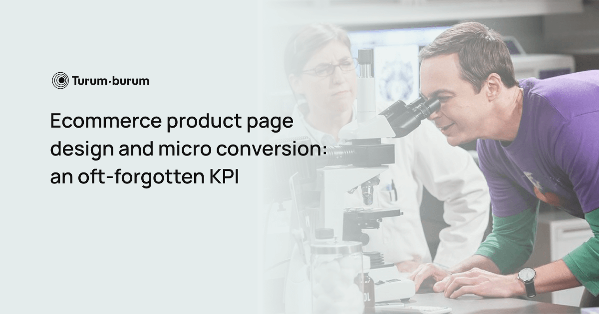 Effective Product Pages and Increased Micro-Conversions | Turumburum.com